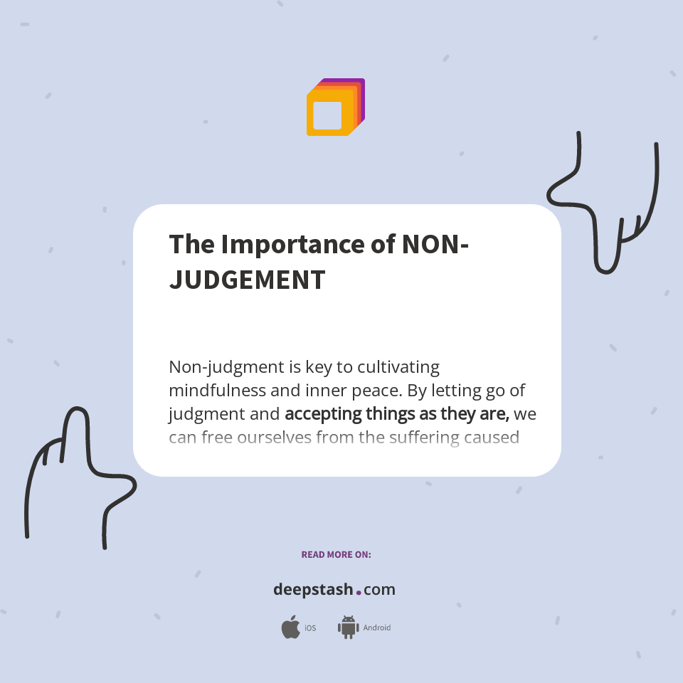 The Importance of NON-JUDGEMENT - Deepstash