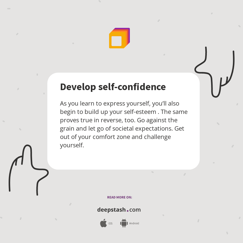 Develop self-confidence - Deepstash