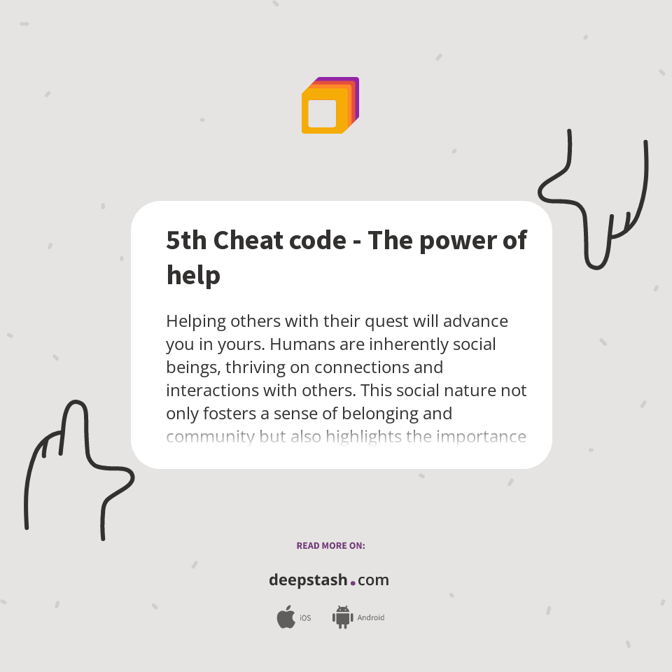 5th Cheat code - The power of help - Deepstash