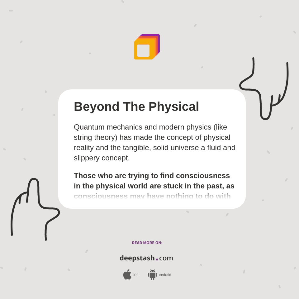 Beyond The Physical - Deepstash