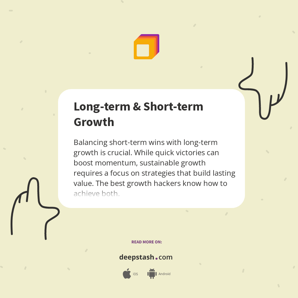 Long-term & Short-term Growth - Deepstash