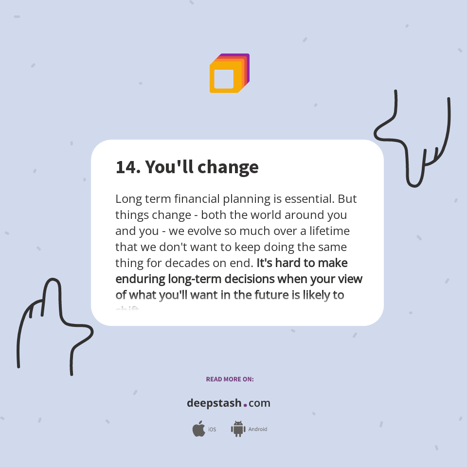 14. You'll change - Deepstash