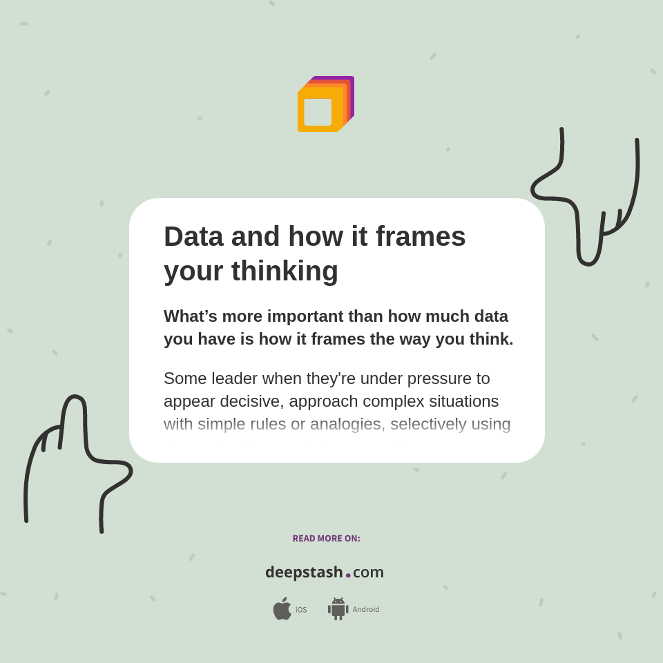Data and how it frames your thinking - Deepstash