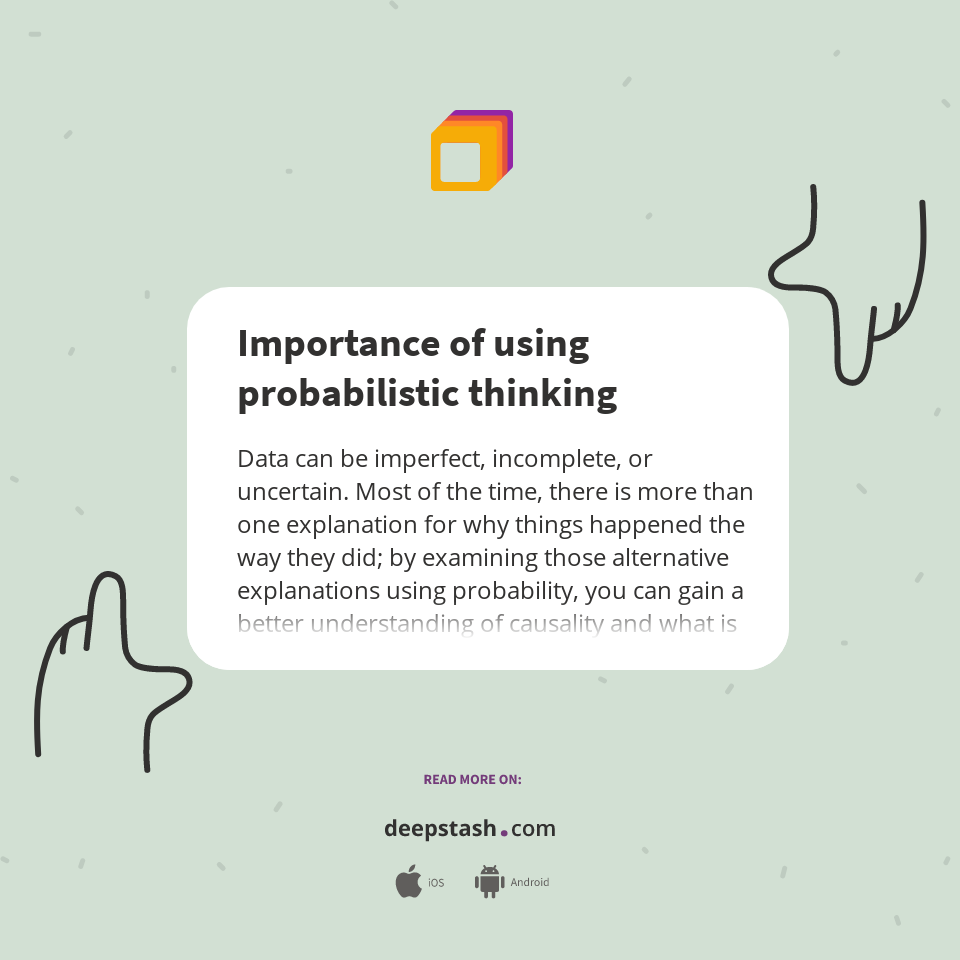 Importance of using probabilistic thinking - Deepstash
