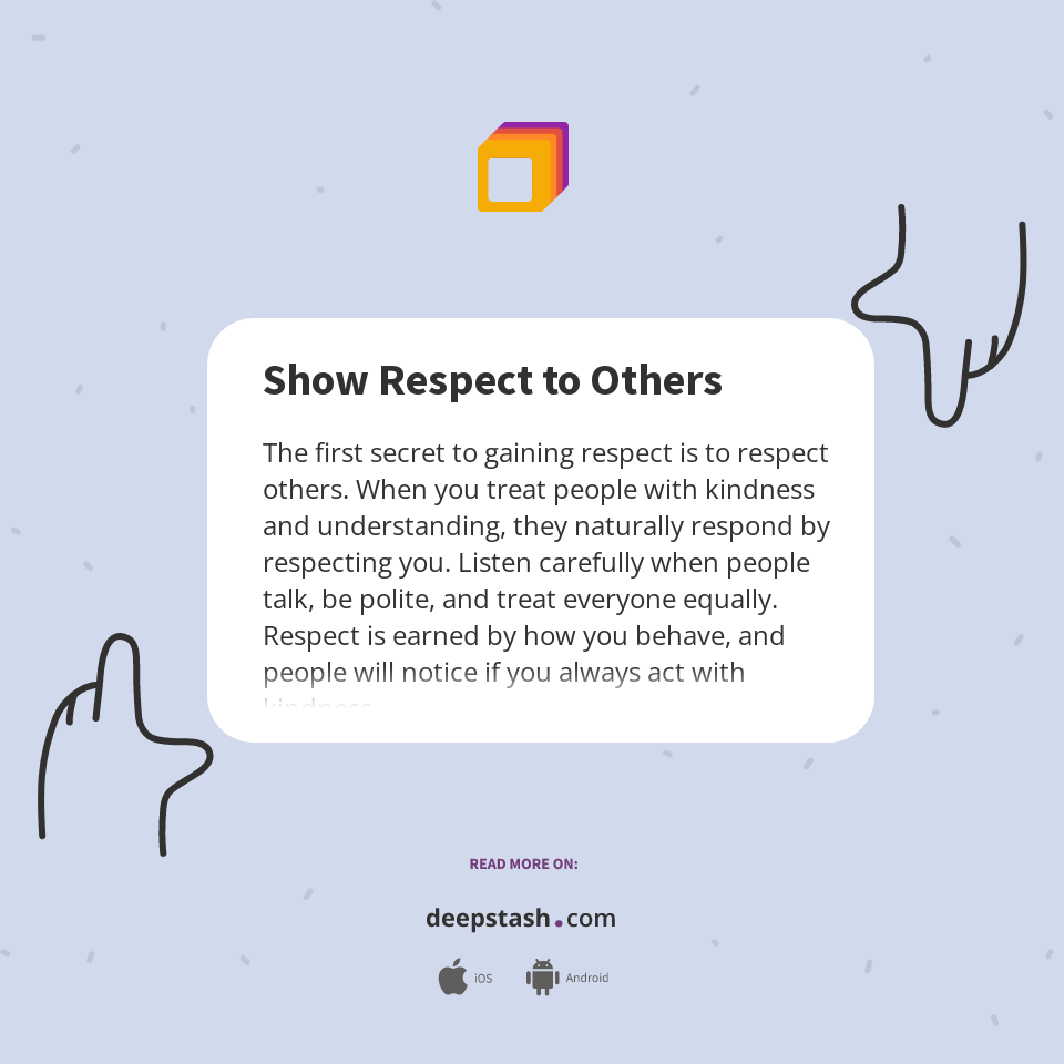 Show Respect to Others - Deepstash