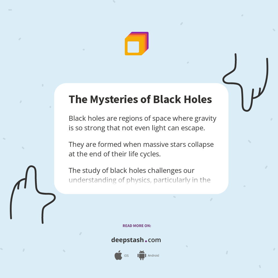 The Mysteries of Black Holes - Deepstash