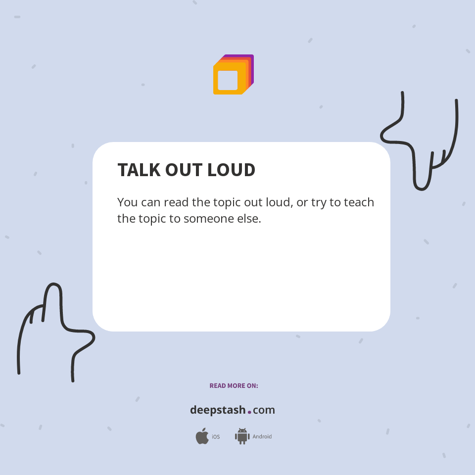 TALK OUT LOUD - Deepstash