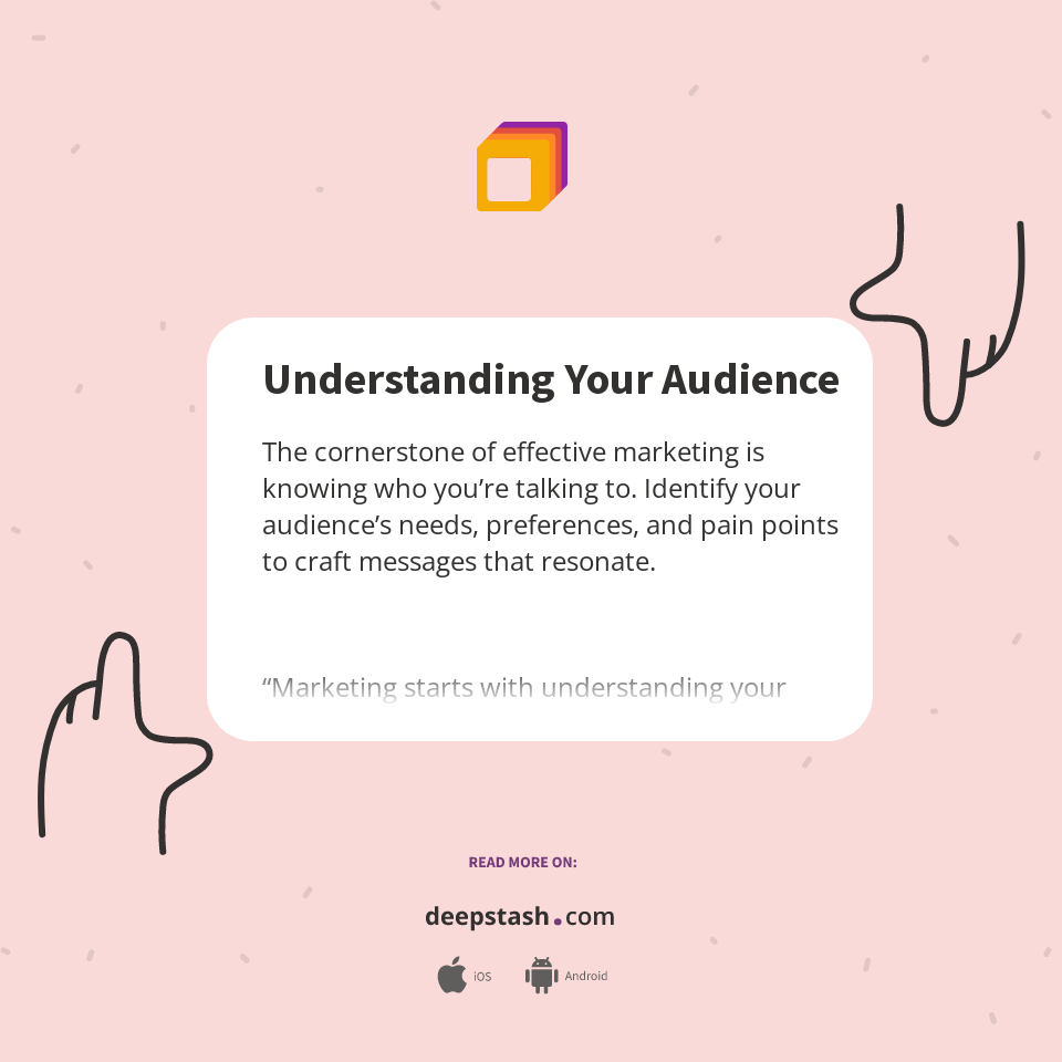 Understanding Your Audience - Deepstash