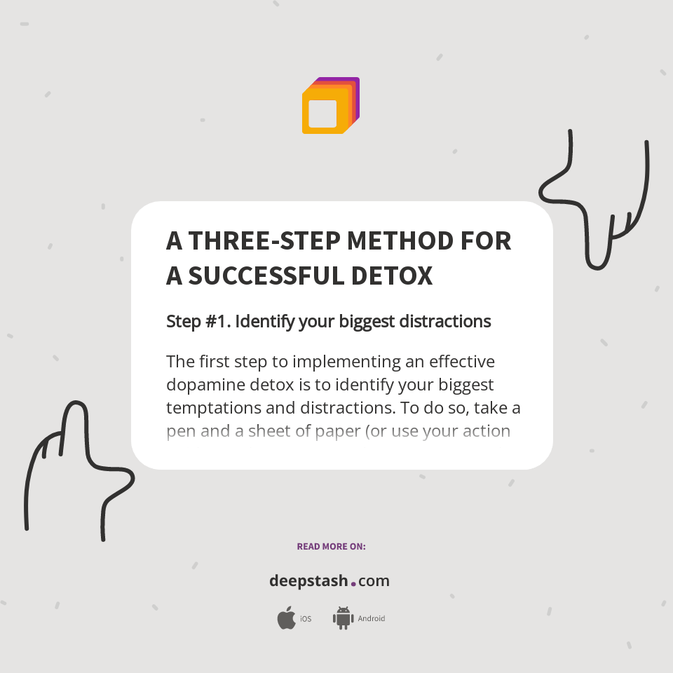 A THREE-STEP METHOD FOR A SUCCESSFUL DETOX - Deepstash