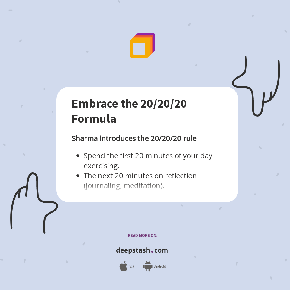 Embrace the 20/20/20 Formula - Deepstash