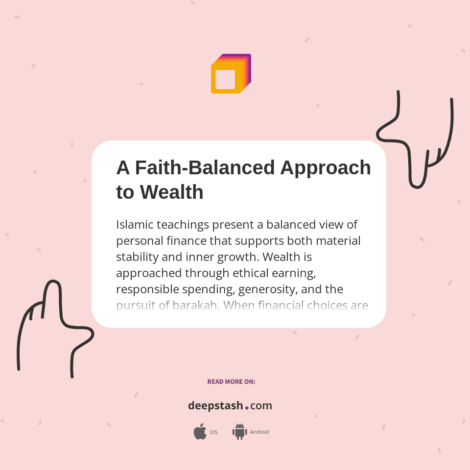 A Faith-Balanced Approach to Wealth - Deepstash