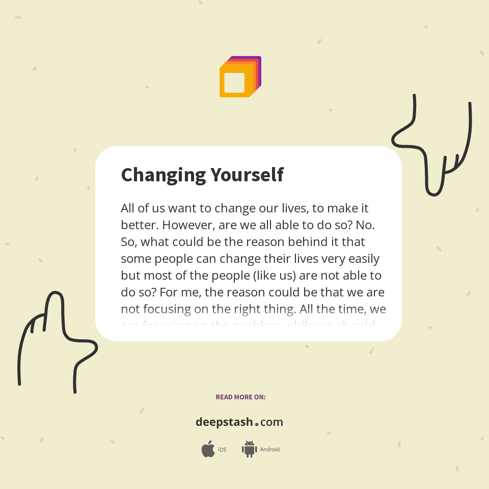 Changing Yourself - Deepstash