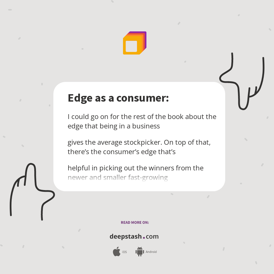 Edge as a consumer: - Deepstash