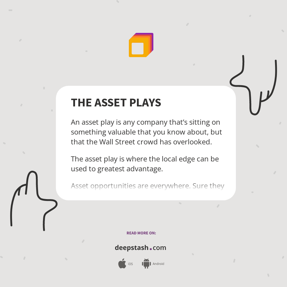 THE ASSET PLAYS - Deepstash