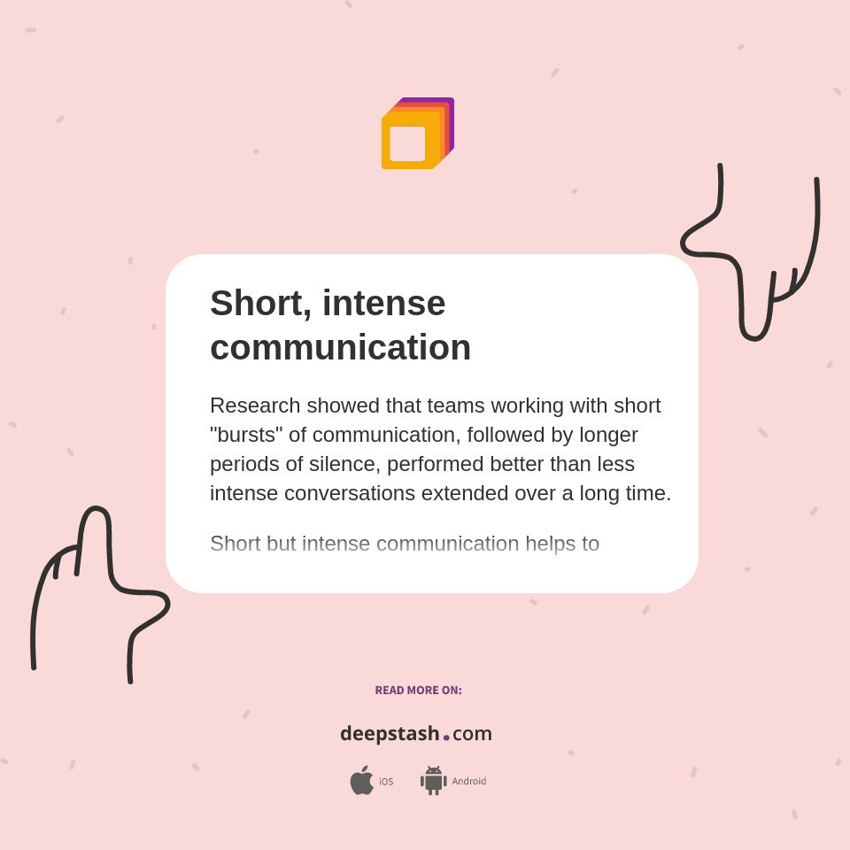 Short, intense communication - Deepstash
