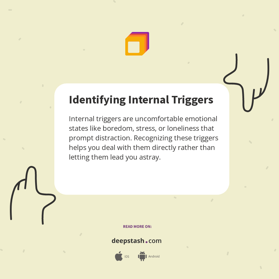Identifying Internal Triggers - Deepstash