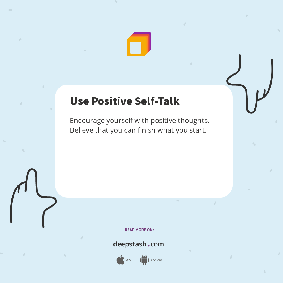 Use Positive Self-Talk - Deepstash