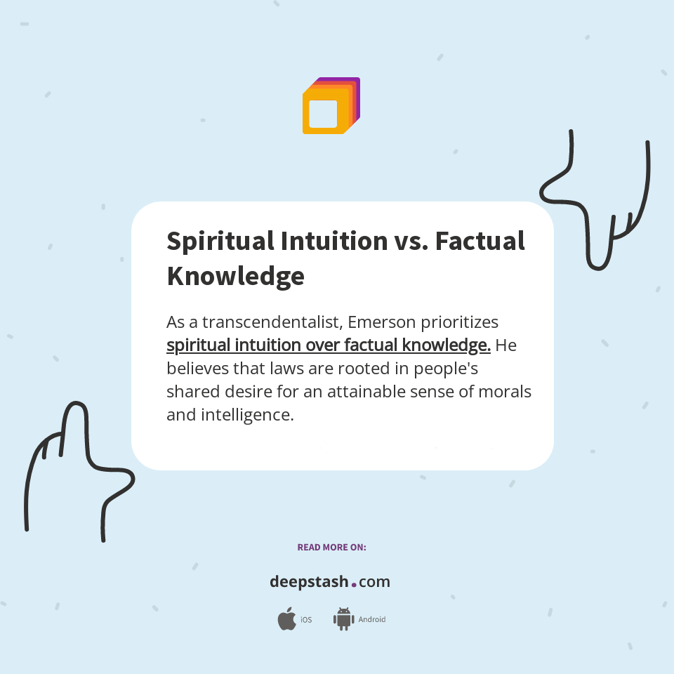 Spiritual Intuition vs. Factual Knowledge - Deepstash