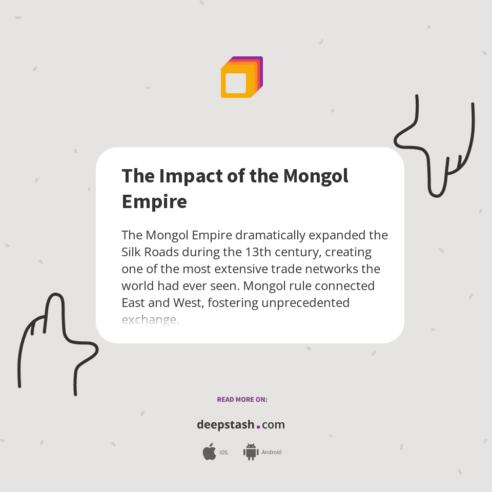 The Impact of the Mongol Empire - Deepstash