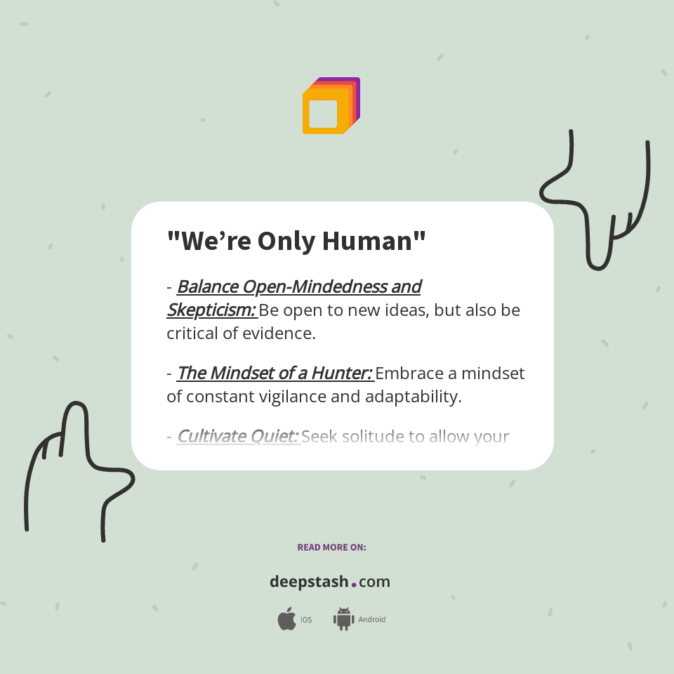 "We’re Only Human" - Deepstash