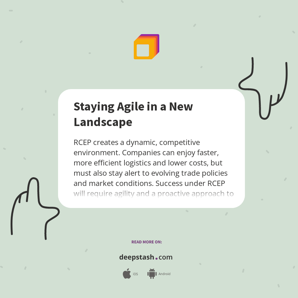 Staying Agile in a New Landscape - Deepstash