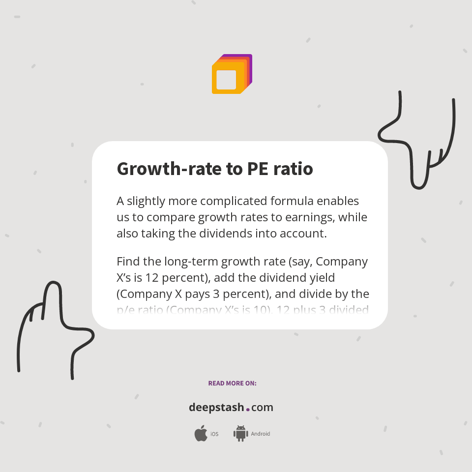 Growth-rate to PE ratio - Deepstash