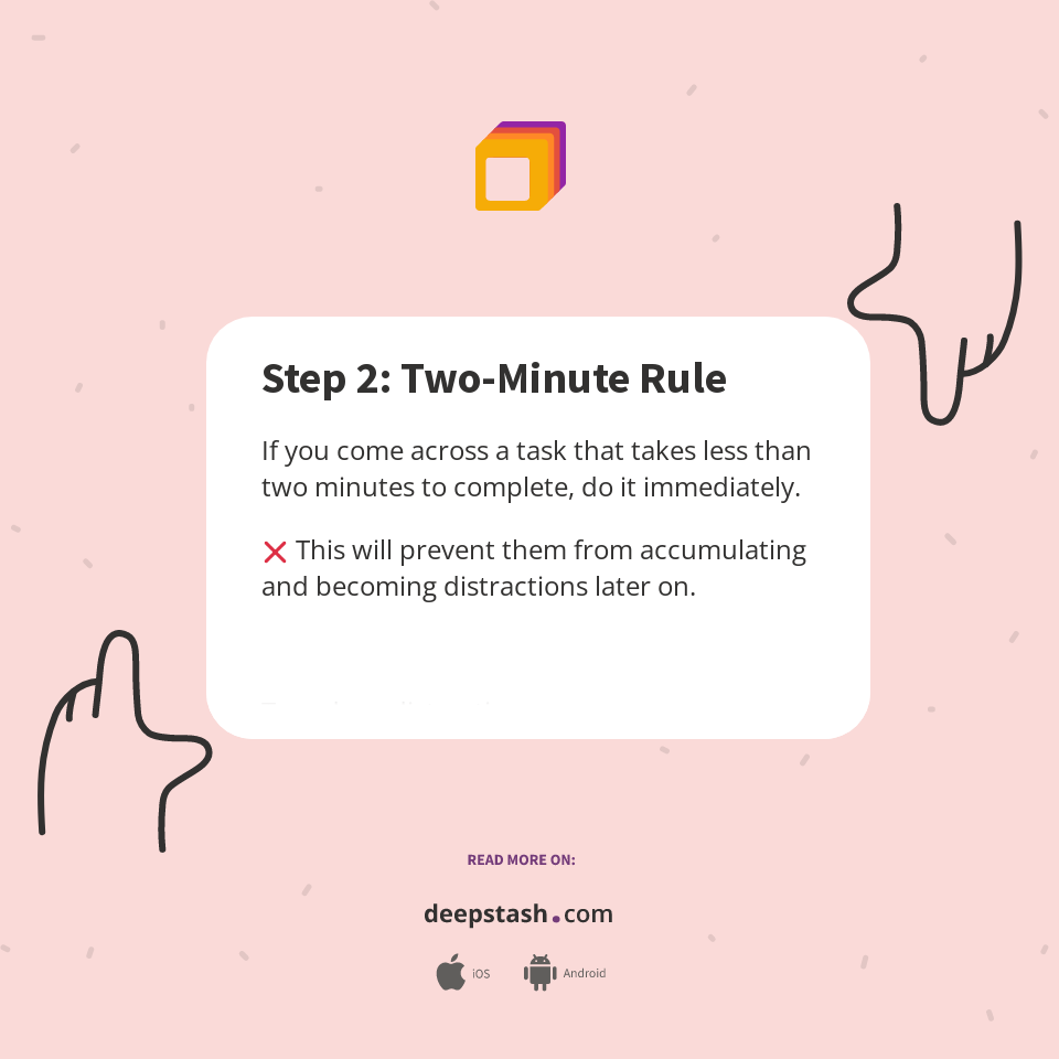 Step 2: Two-Minute Rule - Deepstash
