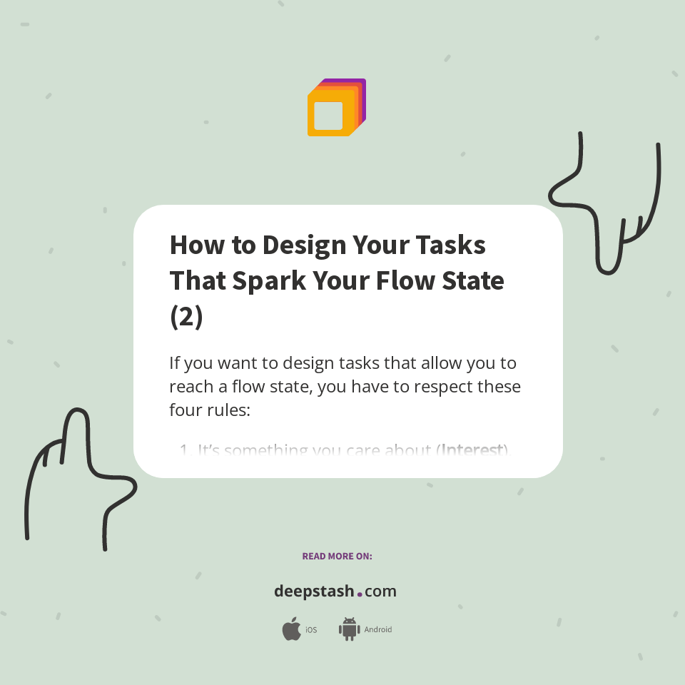 How to Design Your Tasks That Spark Your Flow State (2) - Deepstash