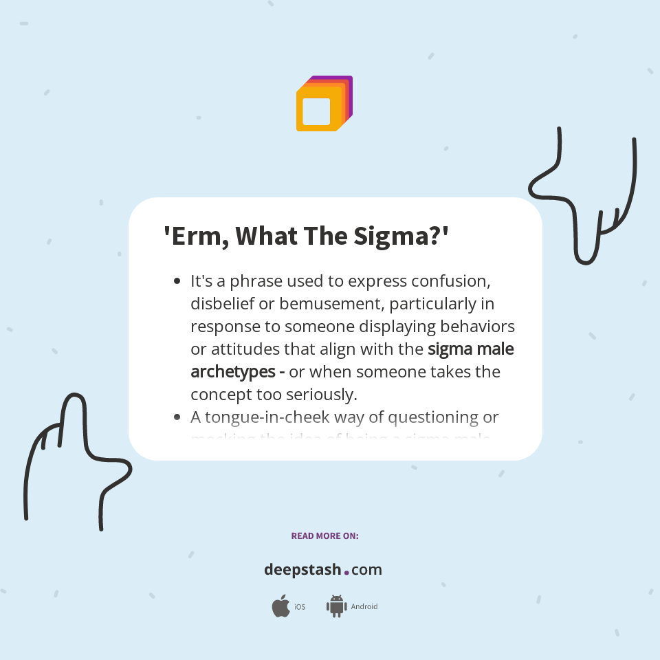 'Erm, What The Sigma?' - Deepstash