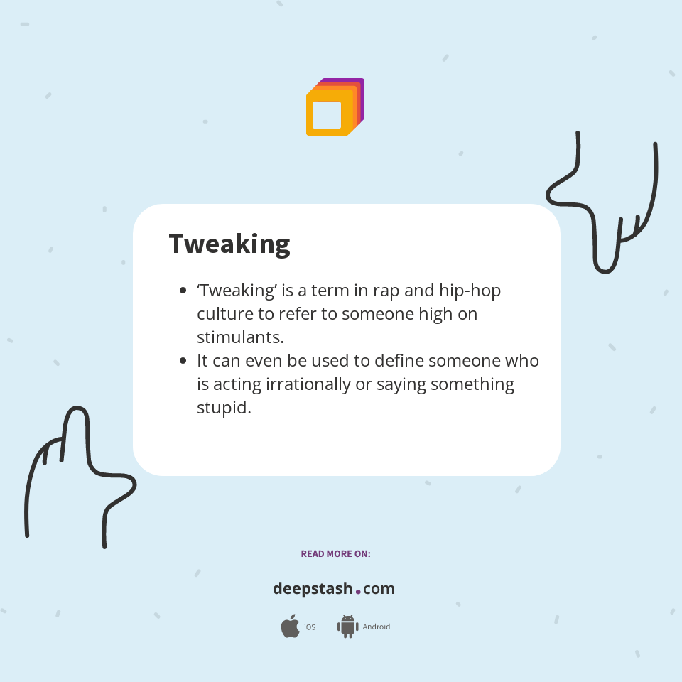 Tweaking - Deepstash