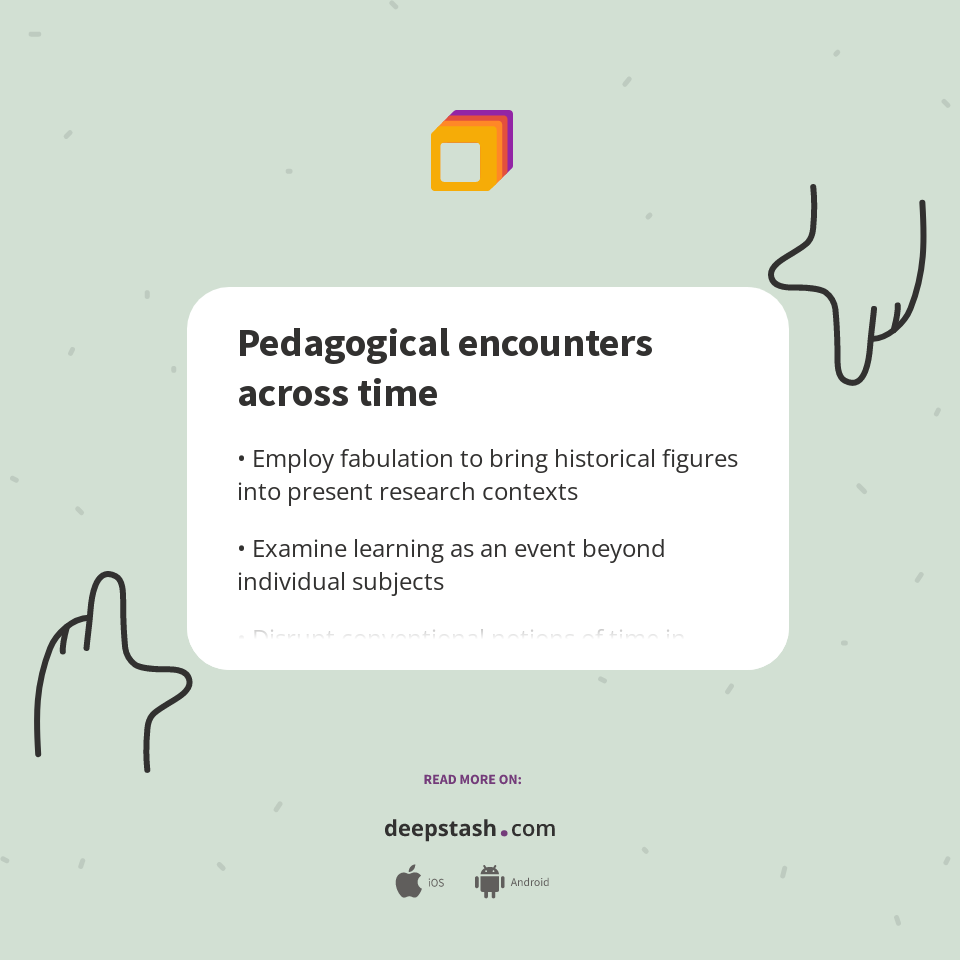 Pedagogical encounters across time - Deepstash