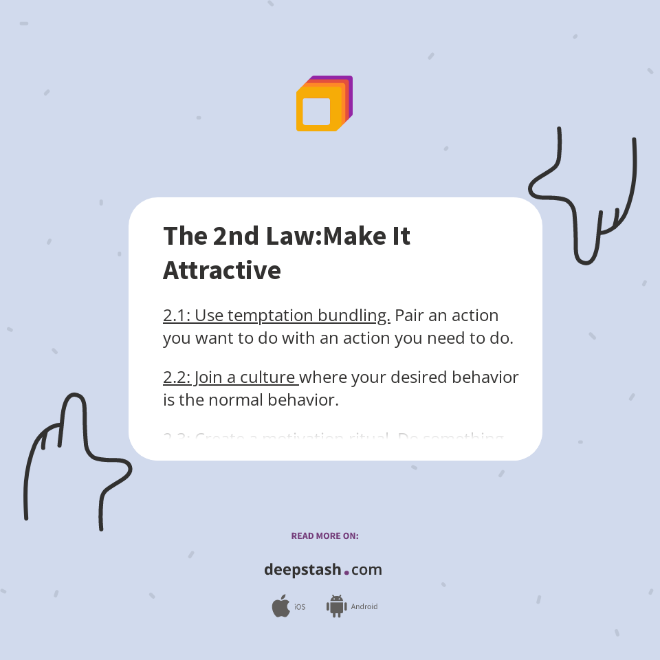 The 2nd Law:Make It Attractive - Deepstash