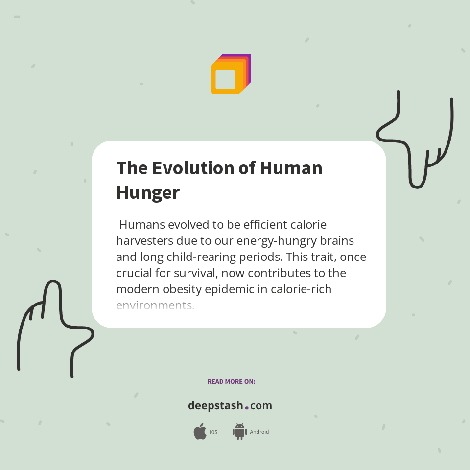 The Evolution of Human Hunger - Deepstash