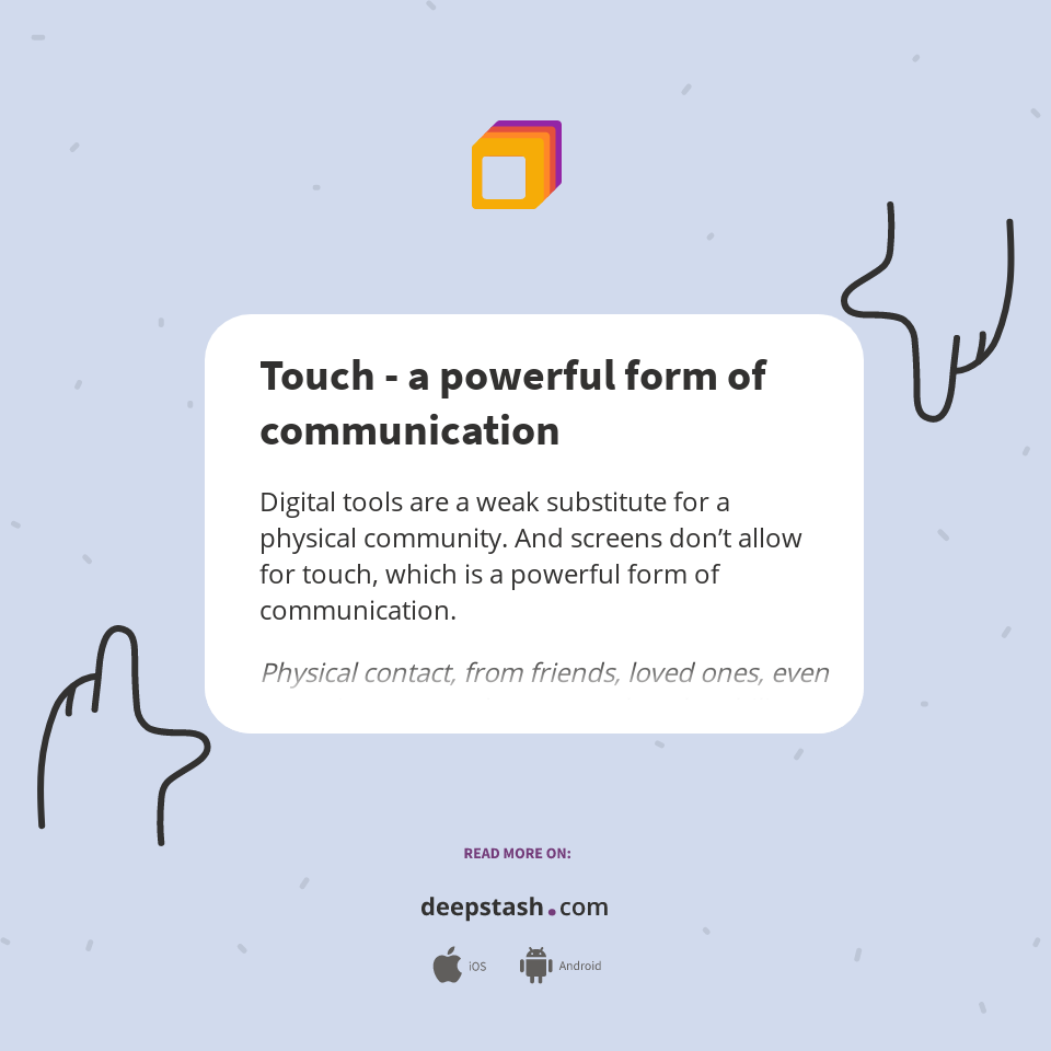 Touch - a powerful form of communication - Deepstash