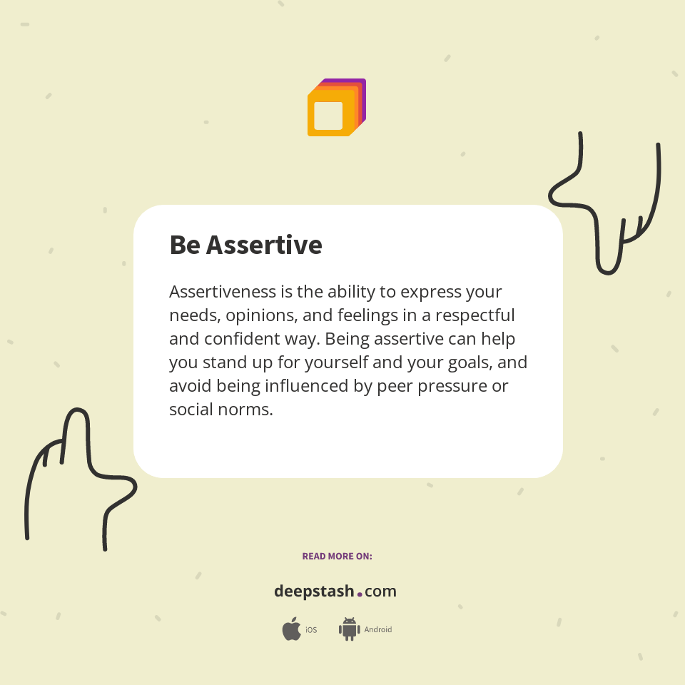 Be Assertive - Deepstash