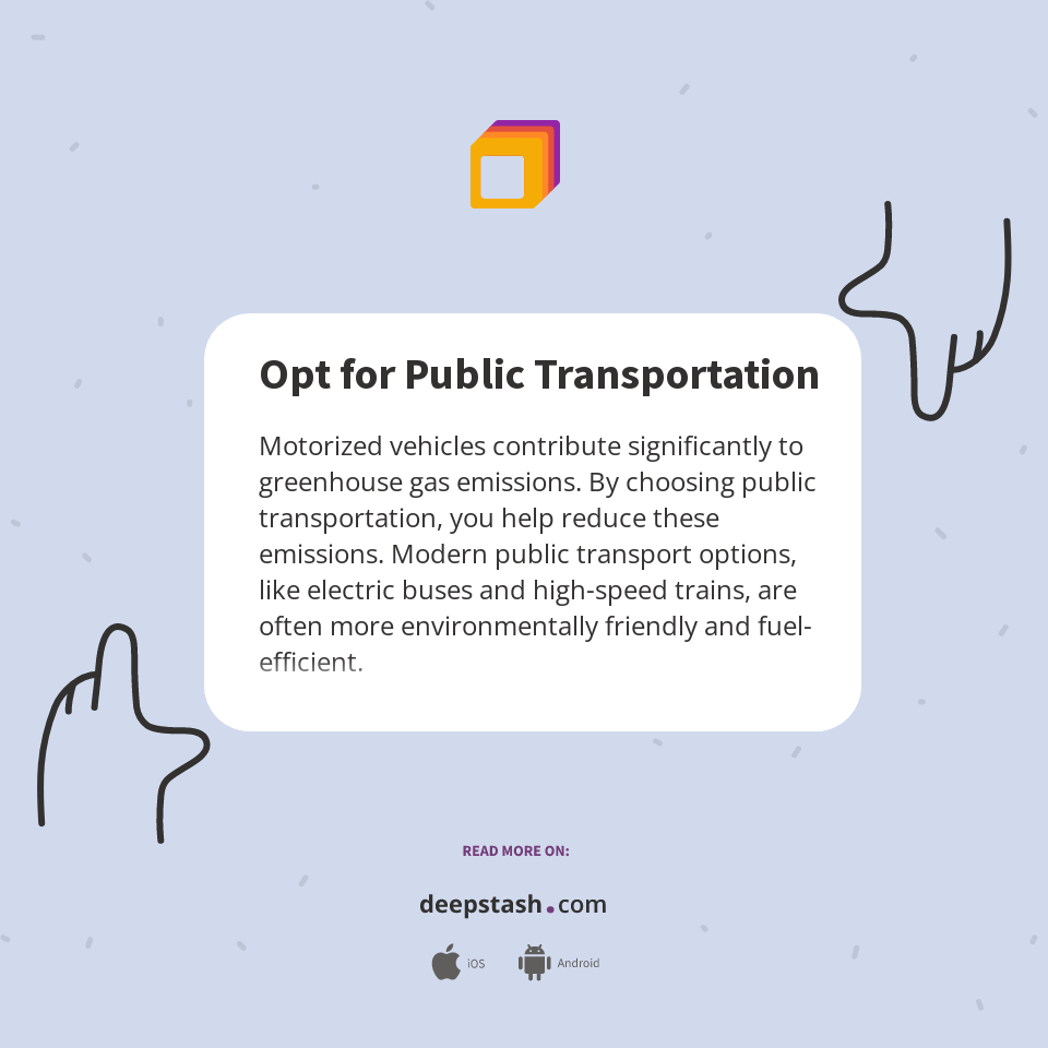 Opt for Public Transportation - Deepstash