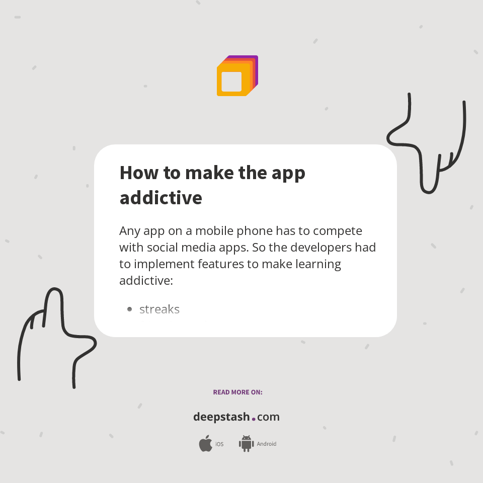 How to make the app addictive - Deepstash
