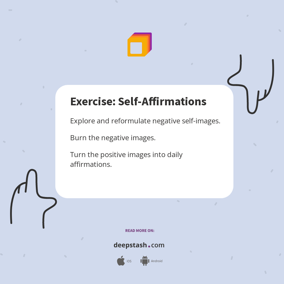 Exercise: Self-Affirmations - Deepstash