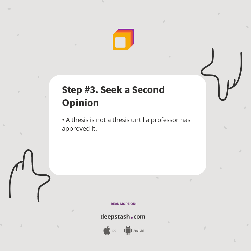 Step #3. Seek a Second Opinion - Deepstash