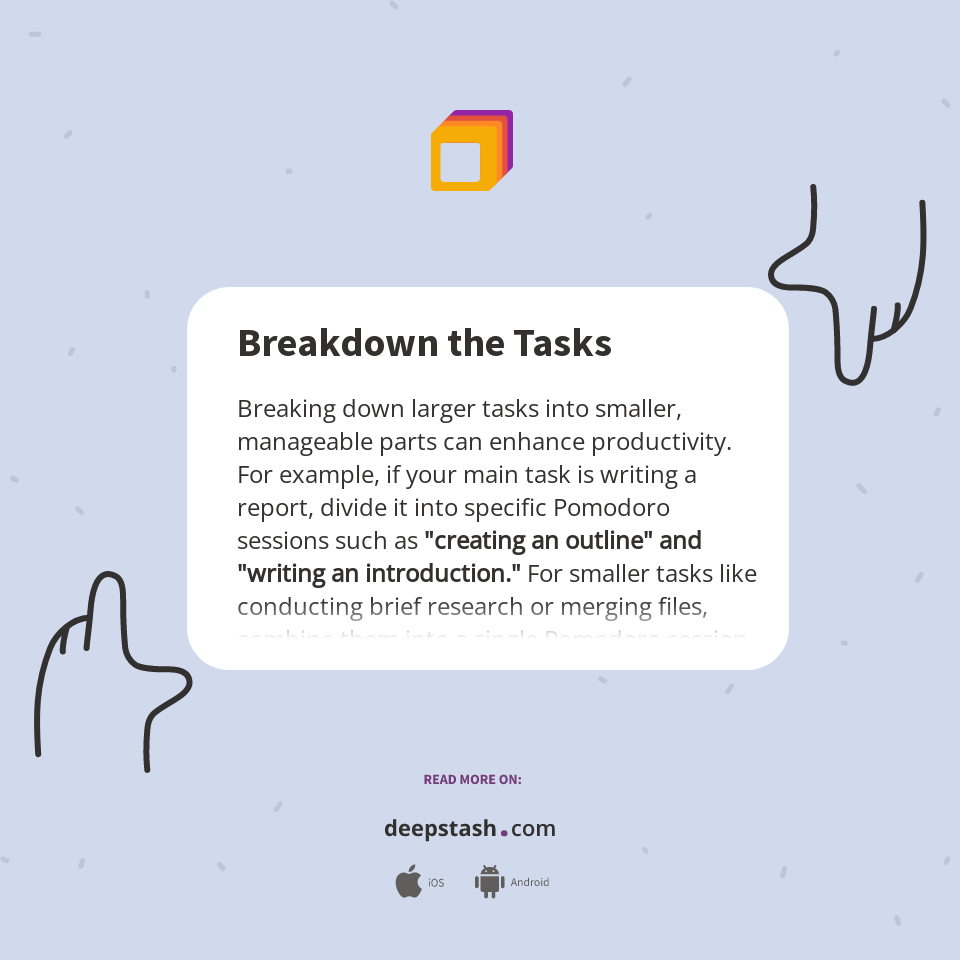 Breakdown the Tasks - Deepstash
