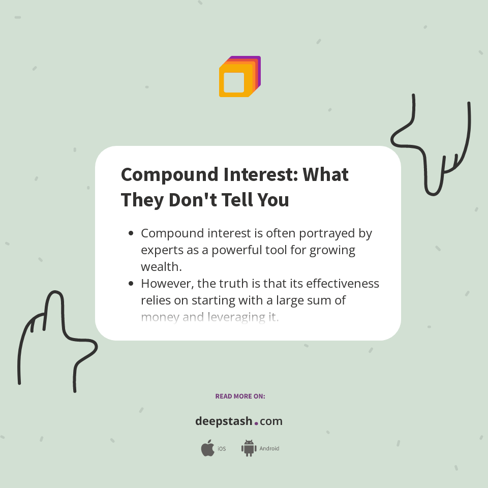 Compound Interest: What They Don't Tell You - Deepstash