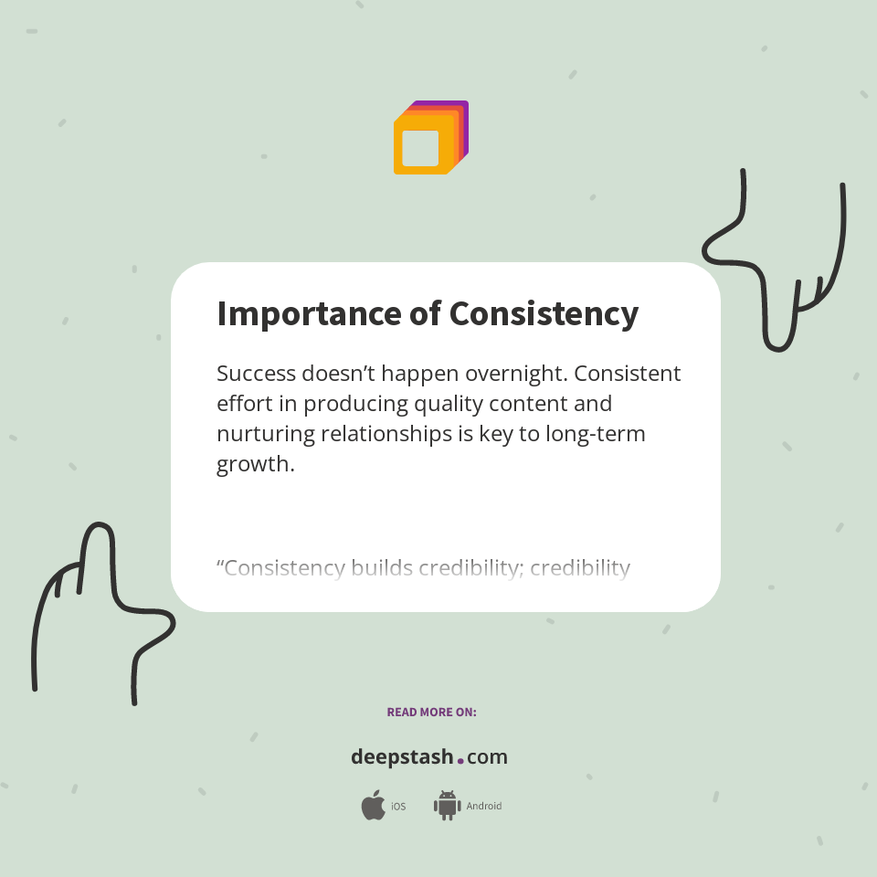 Importance of Consistency - Deepstash