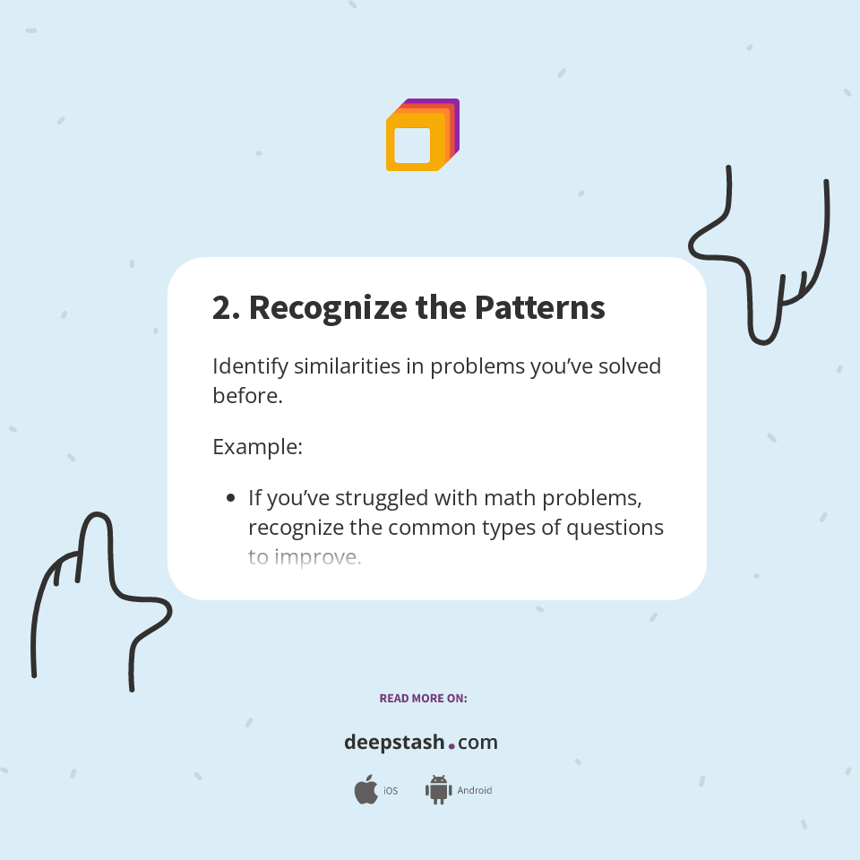 2. Recognize the Patterns - Deepstash