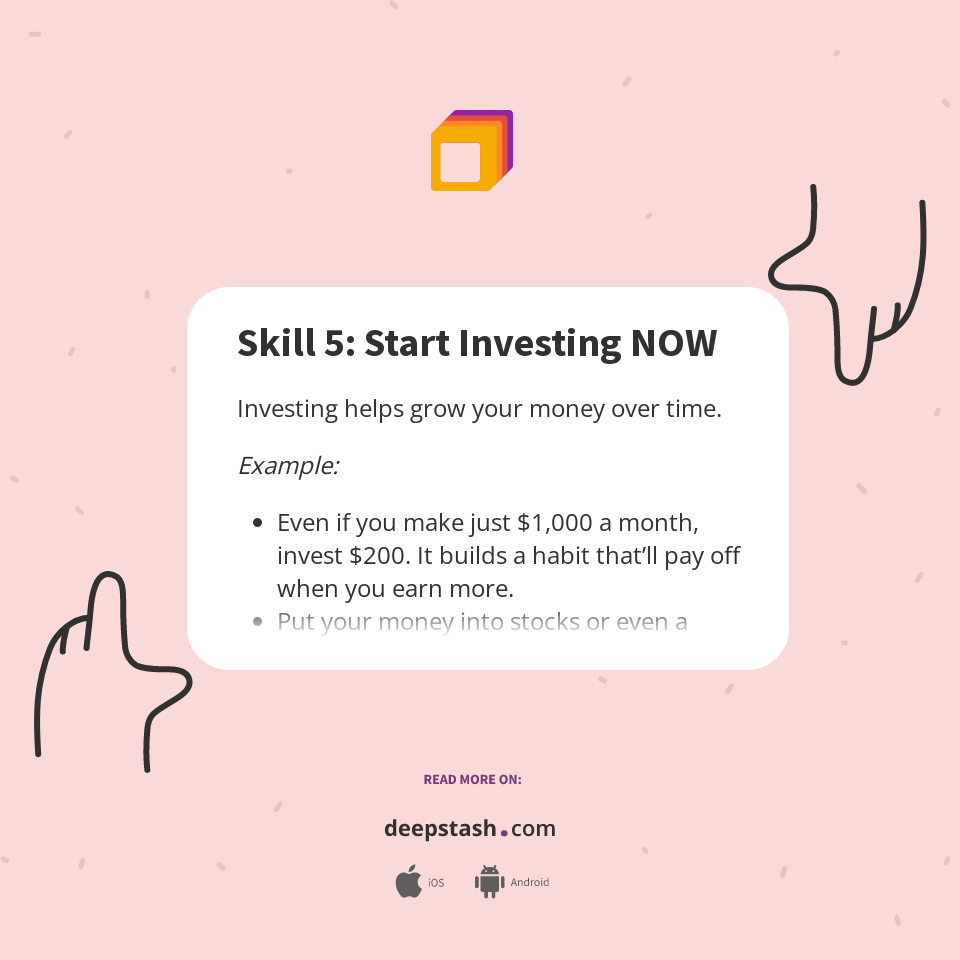 Skill 5: Start Investing NOW - Deepstash