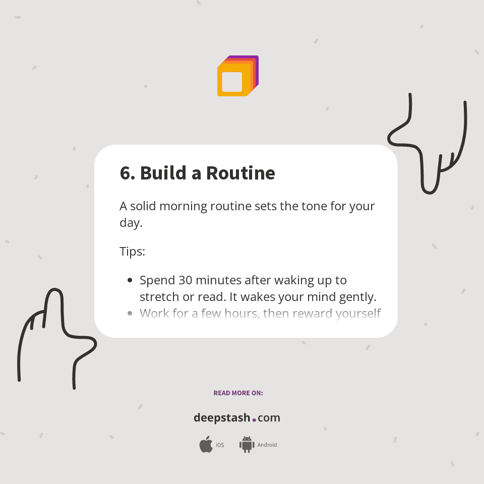 6. Build a Routine - Deepstash