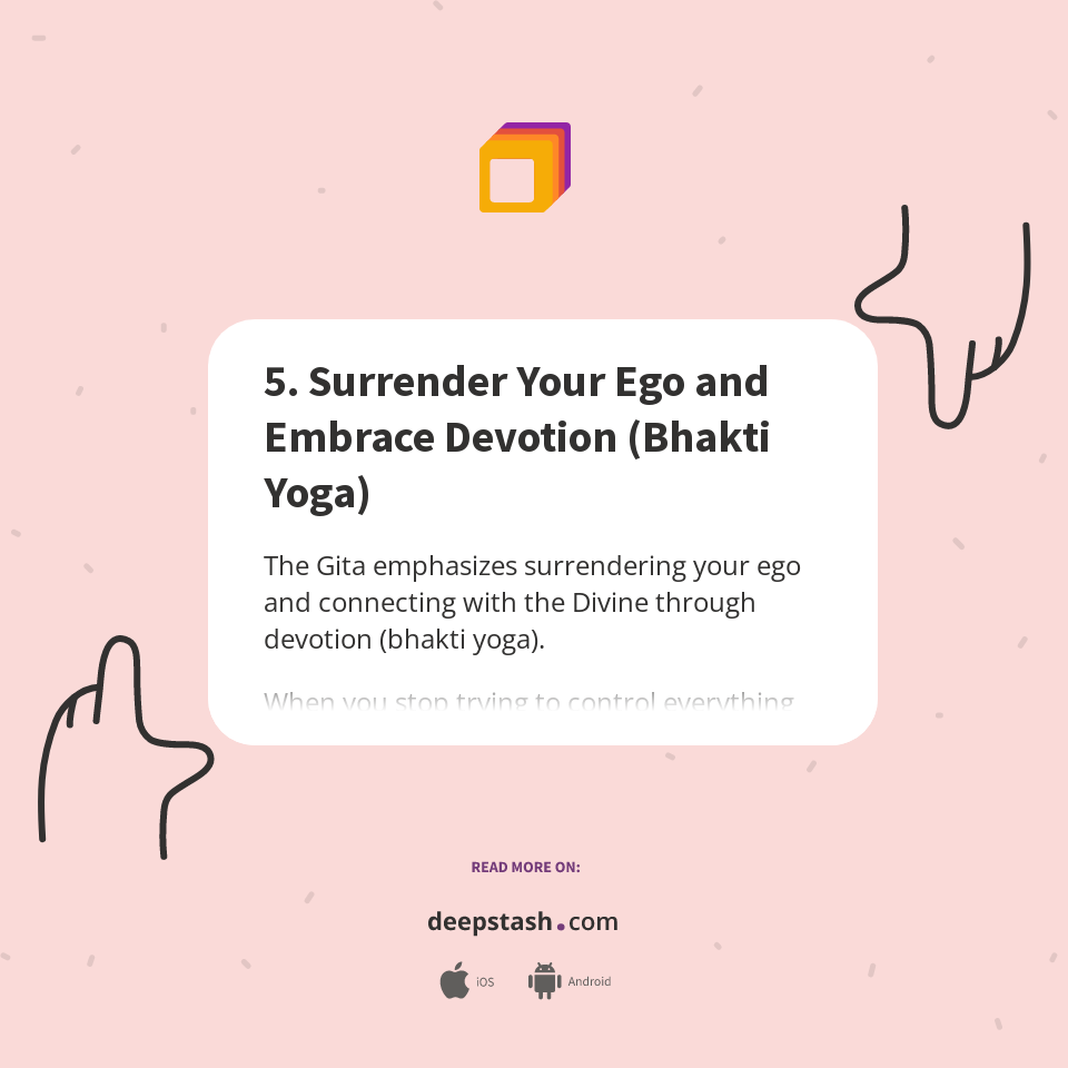 5. Surrender Your Ego and Embrace Devotion (Bhakti Yoga) - Deepstash
