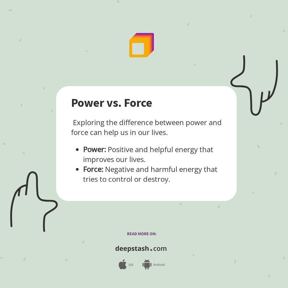 Power vs. Force - Deepstash