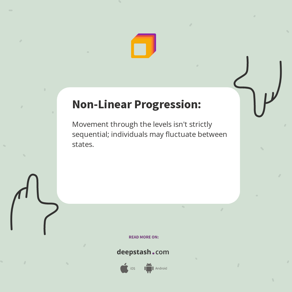 Non-Linear Progression: - Deepstash