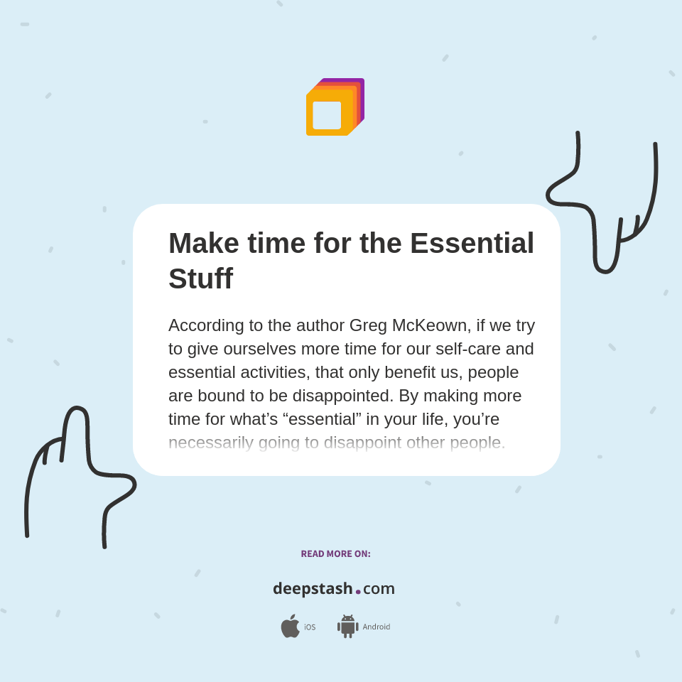 Make time for the Essential Stuff - Deepstash
