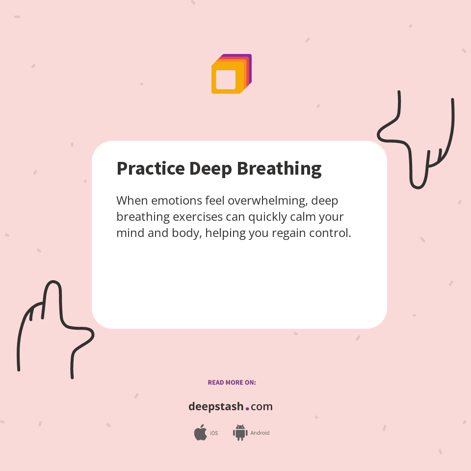 Practice Deep Breathing - Deepstash